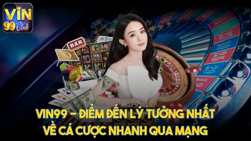 Vin99 - Tải Vin99 Bản IOS, Android, APK - Link Truy Cập Mới